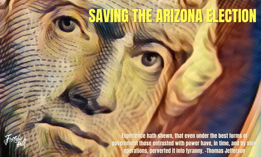 Saving the AZ Election: Look to the Founders - Freedom Talk